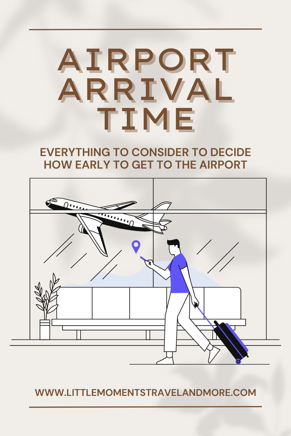 How Early Do I REALLY Need to Arrive at the Airport? - Little Moments